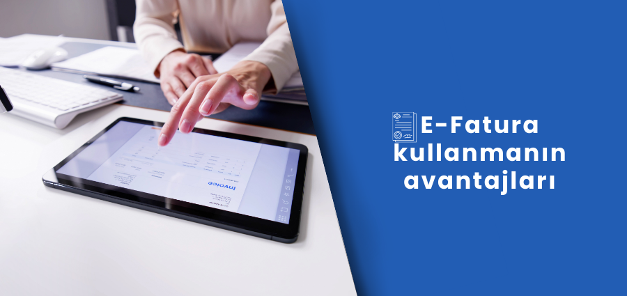 E-Fatura kullanmanın avantajları – Platin360 E-Fatura kullanmanın avantajları – Platin360