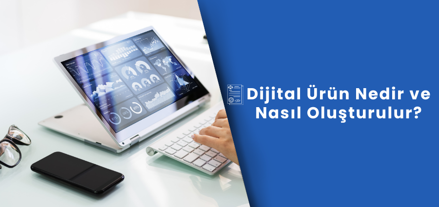 Dijital Ürün Nedir ve Nasıl Oluşturulur? – Platin360 Dijital Ürün Nedir ve Nasıl Oluşturulur? – Platin360